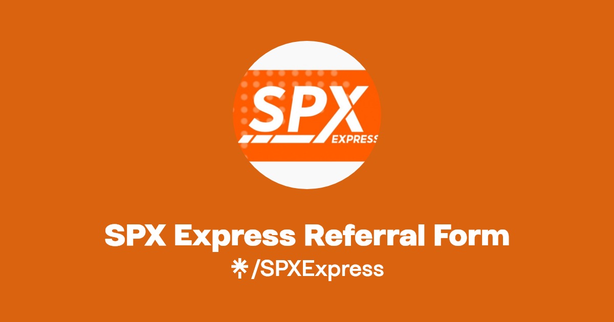 SPX Express Referral Form | Linktree