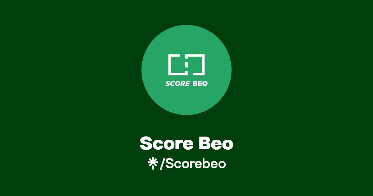 Score Beo | Linktree