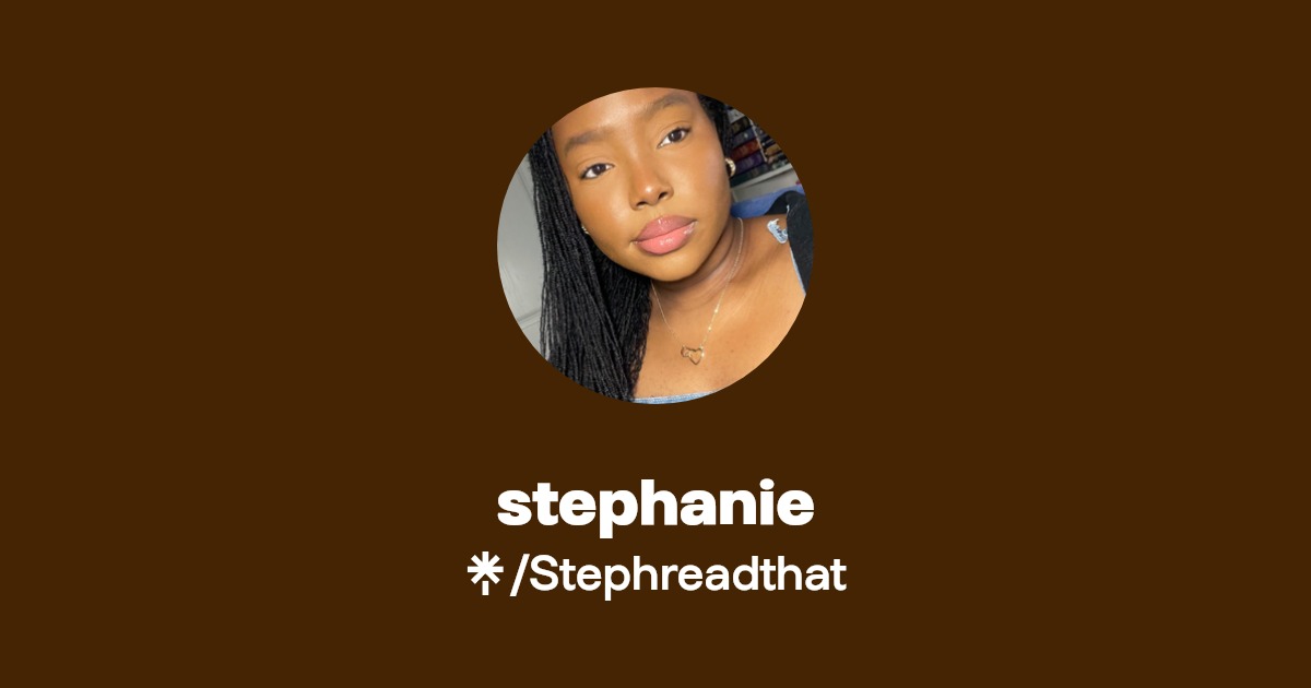 stephanie | Instagram, TikTok | Linktree