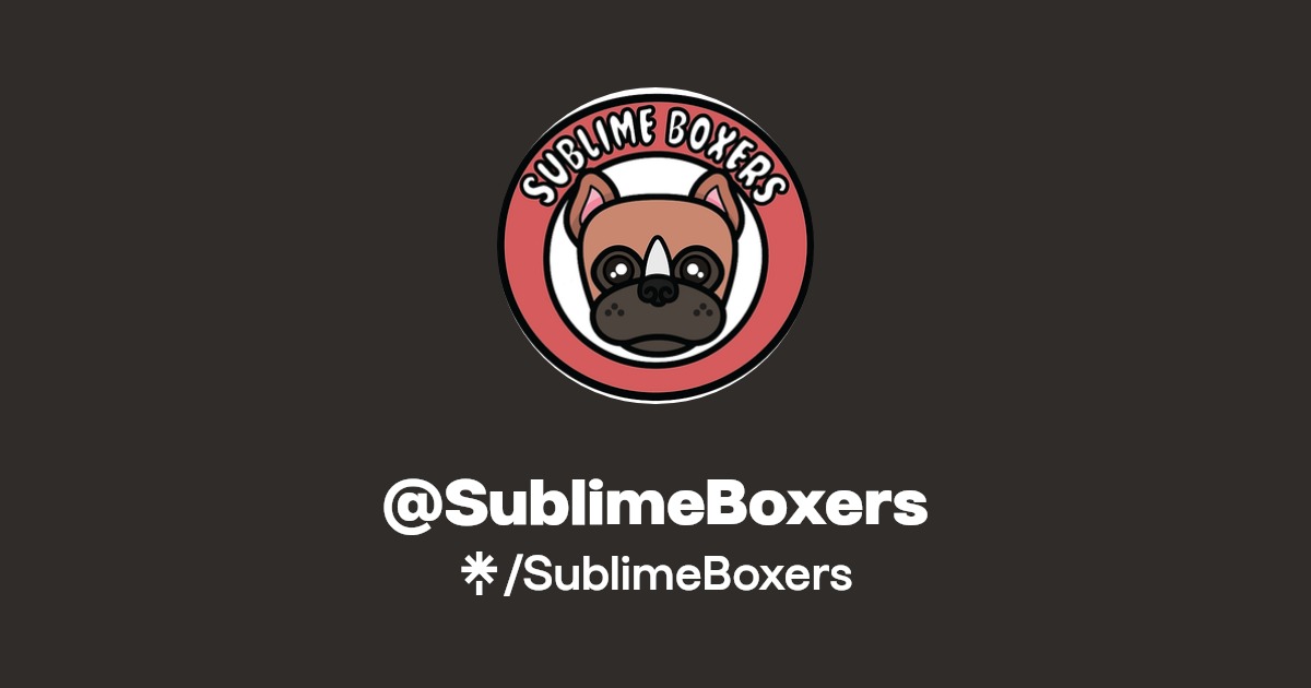 @SublimeBoxers | Linktree