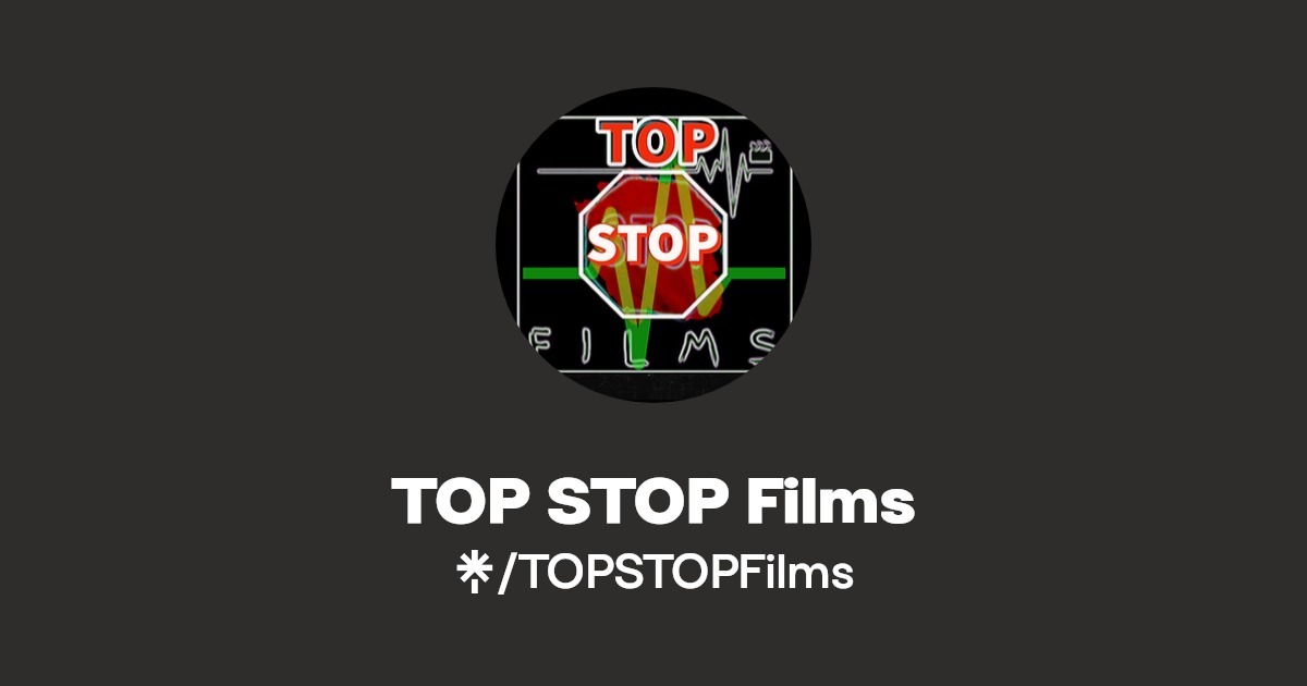 TOP STOP Films | Instagram, Facebook, Twitch | Linktree