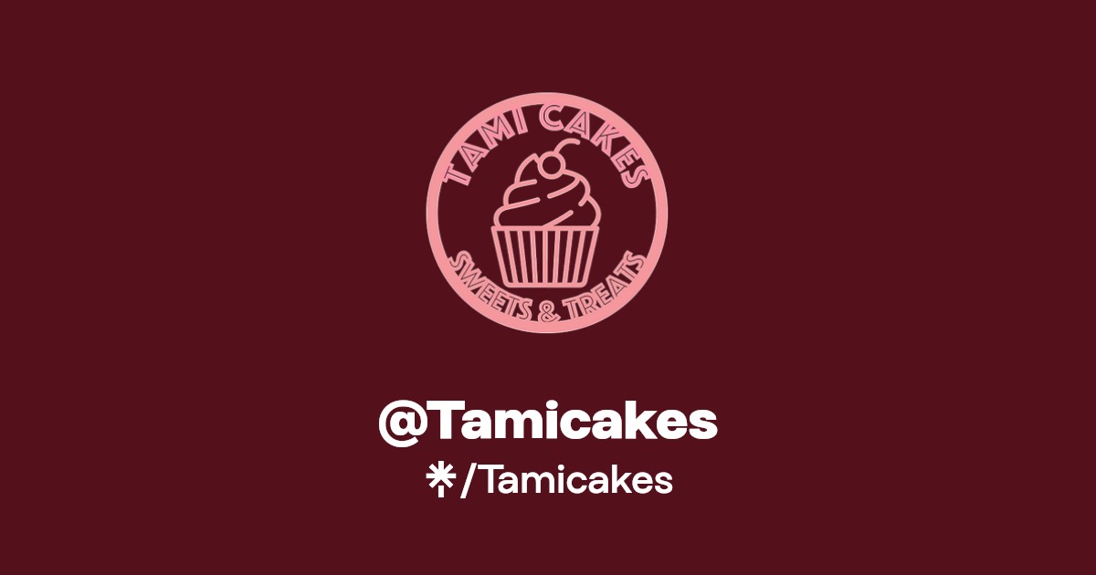 Tamicakes | Instagram, Facebook | Linktree
