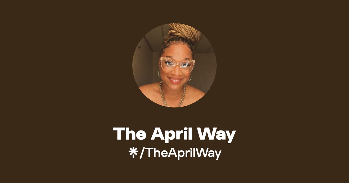 The April Way | Instagram, TikTok | Linktree