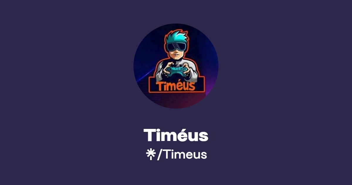 Timéus Official: Instagram, Twitch | Linktree