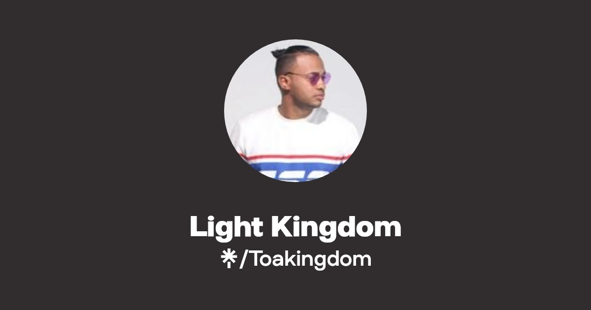 Light Kingdom - Listen on YouTube, Spotify, Apple Music - Linktree