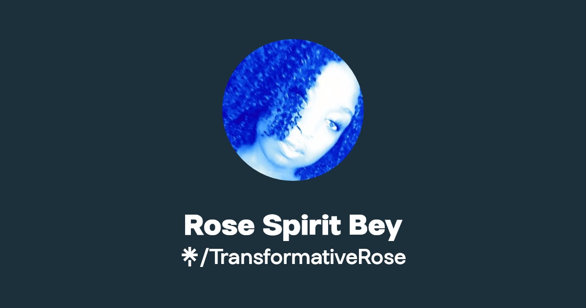 Rose Spirit Bey | Linktree