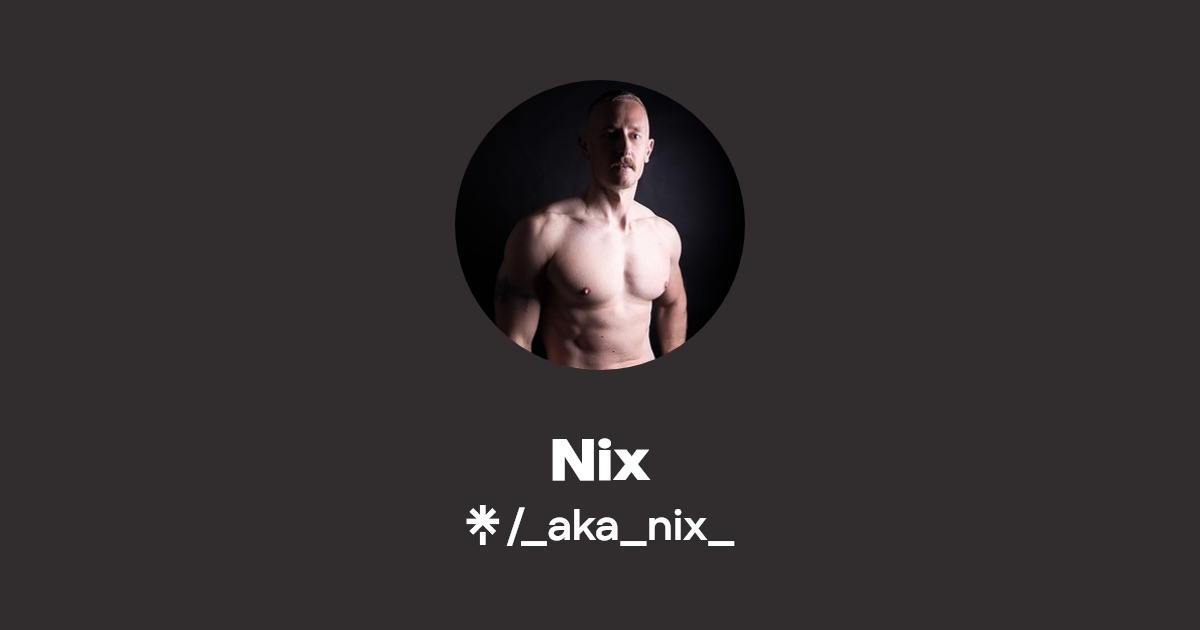 Nix | Instagram | Linktree