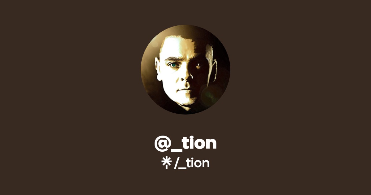 _tion Official: TikTok, Instagram | Linktree