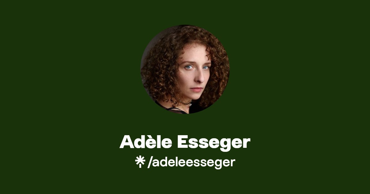 Adèle Esseger | Instagram | Linktree