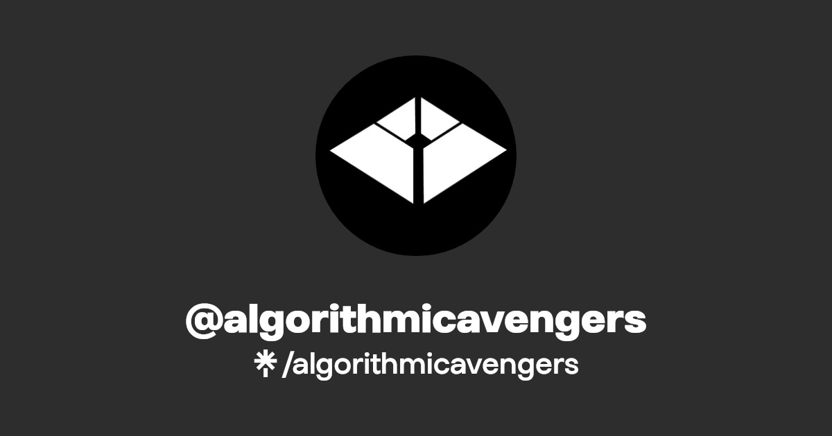 algorithmicavengers | Twitter, Instagram | Linktree