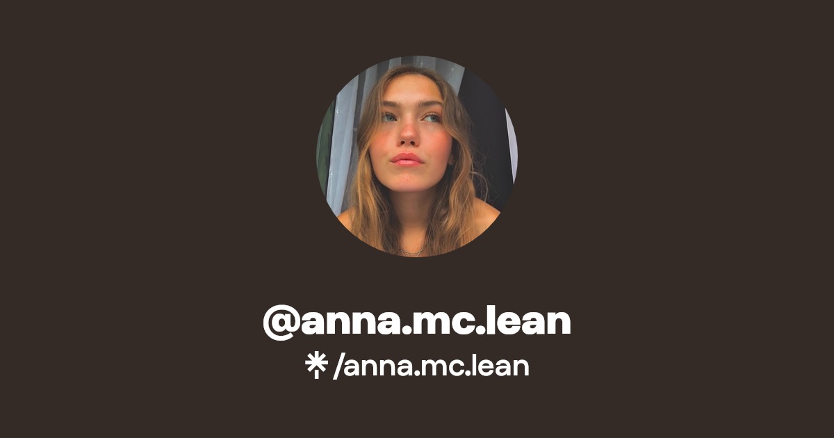 anna.mc.lean | TikTok, Instagram | Linktree