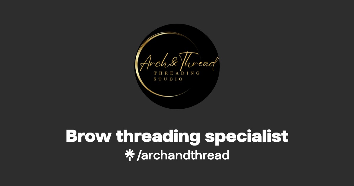 Brow threading specialist | Instagram | Linktree
