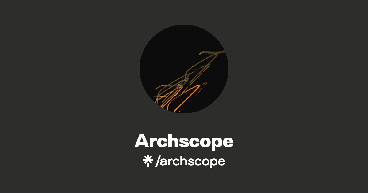 Archscope | Linktree