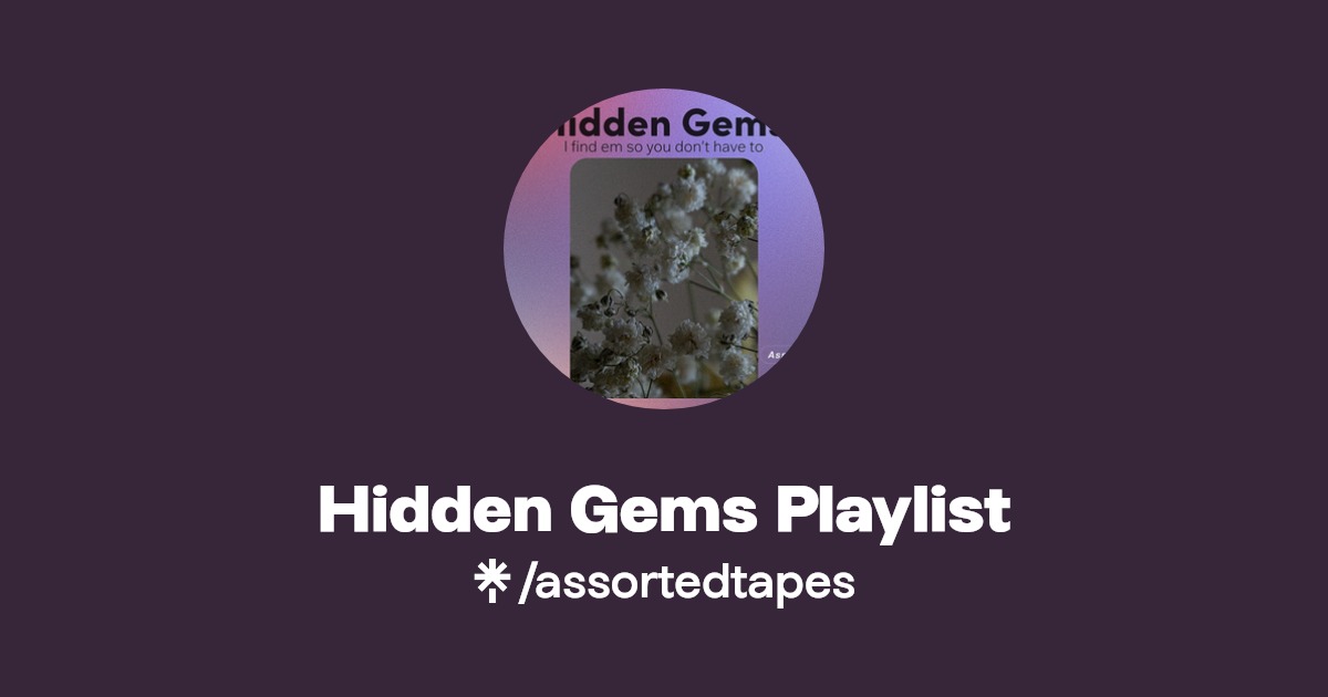 Hidden Gems Playlist - Listen on Spotify, Apple Music - Linktree