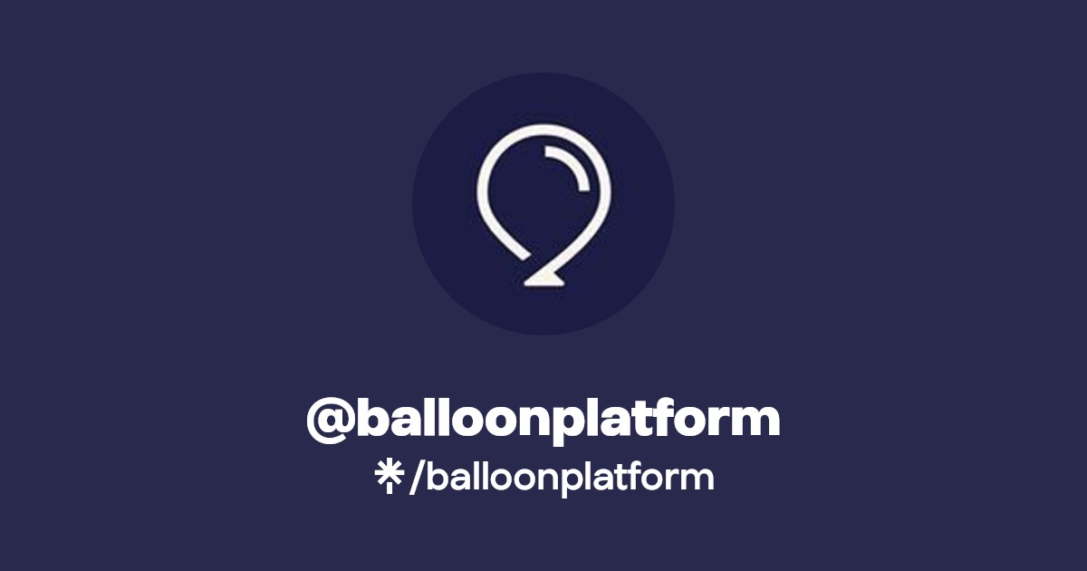 balloonplatform | Instagram, Facebook | Linktree