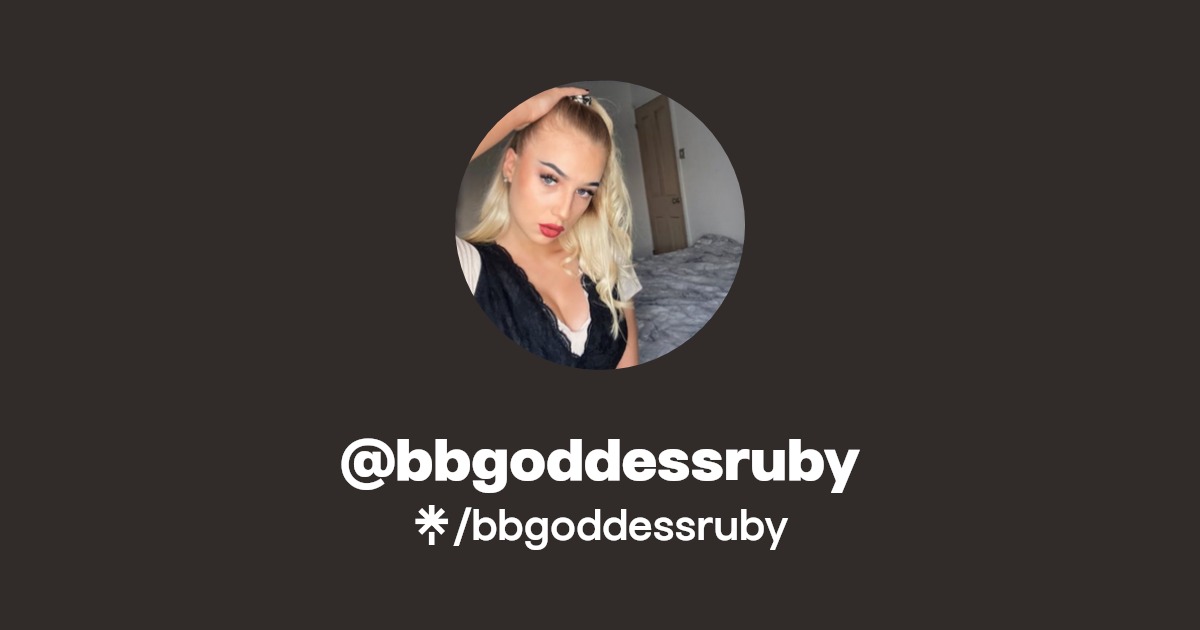 bbgoddessruby | Instagram | Linktree