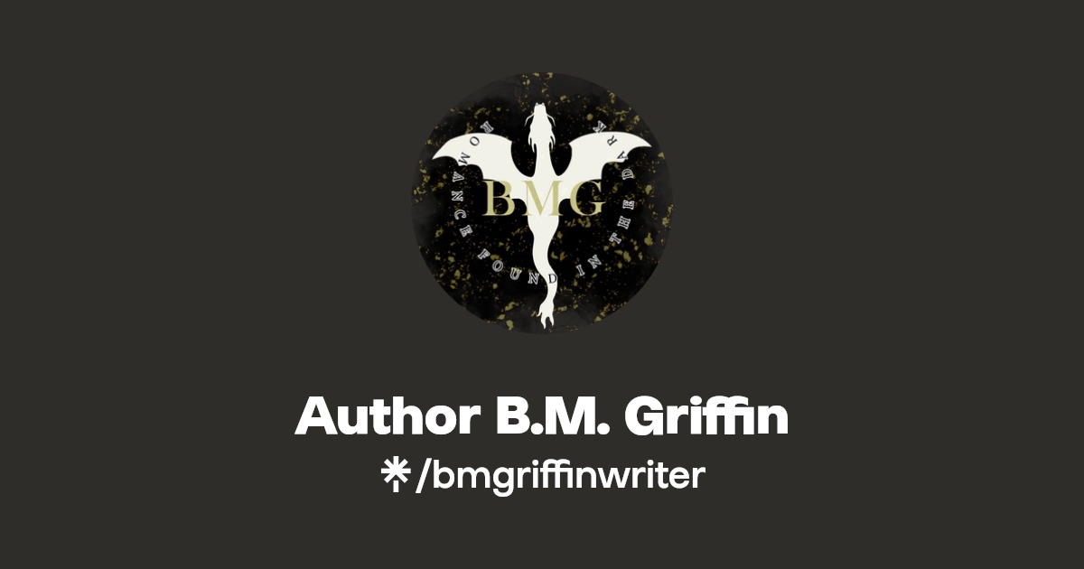 Author B.M. Griffin | Instagram, Facebook, TikTok | Linktree
