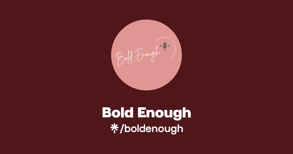 Bold Enough | Instagram | Linktree