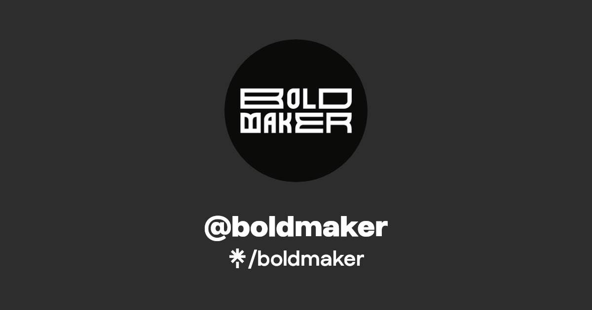 boldmaker Official: Facebook | Linktree