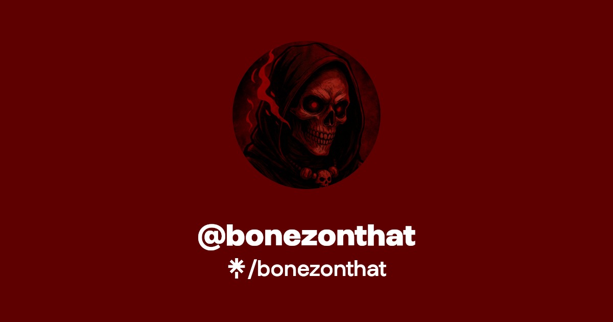 bonezonthat Official: TikTok, X, Twitch | Linktree