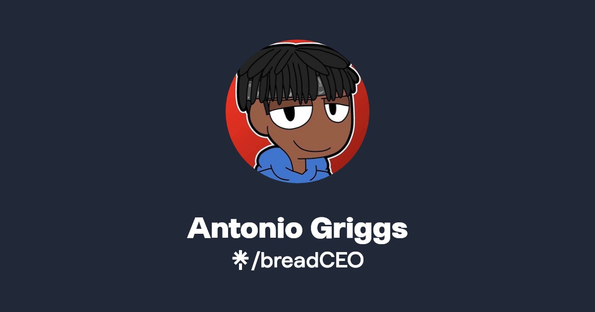Antonio Griggs | Instagram, TikTok | Linktree