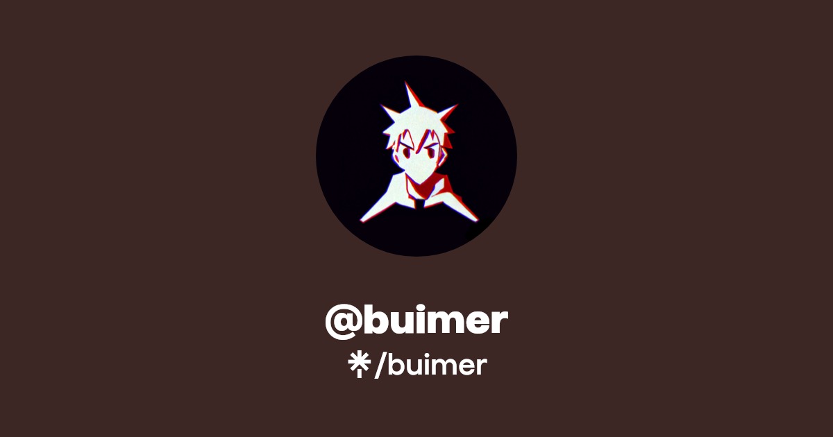 buimer | Instagram, TikTok, Twitch | Linktree