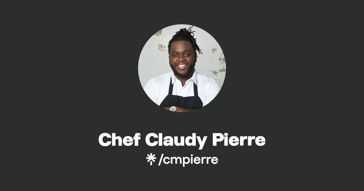 Chef Claudy Pierre | Linktree