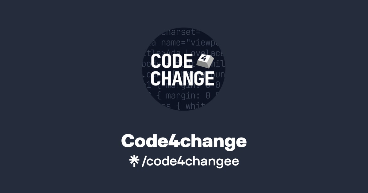 Code4change Official: TikTok, Instagram | Linktree