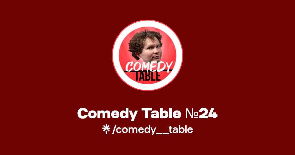 Comedy Table №24 | Linktree