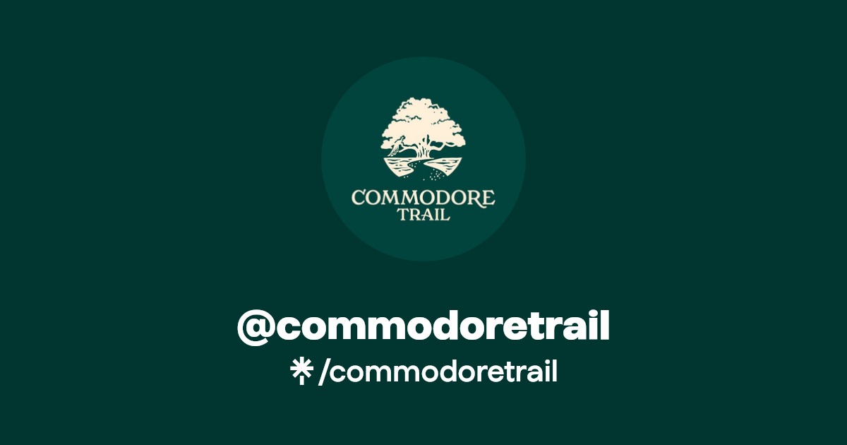 @commodoretrail | Linktree