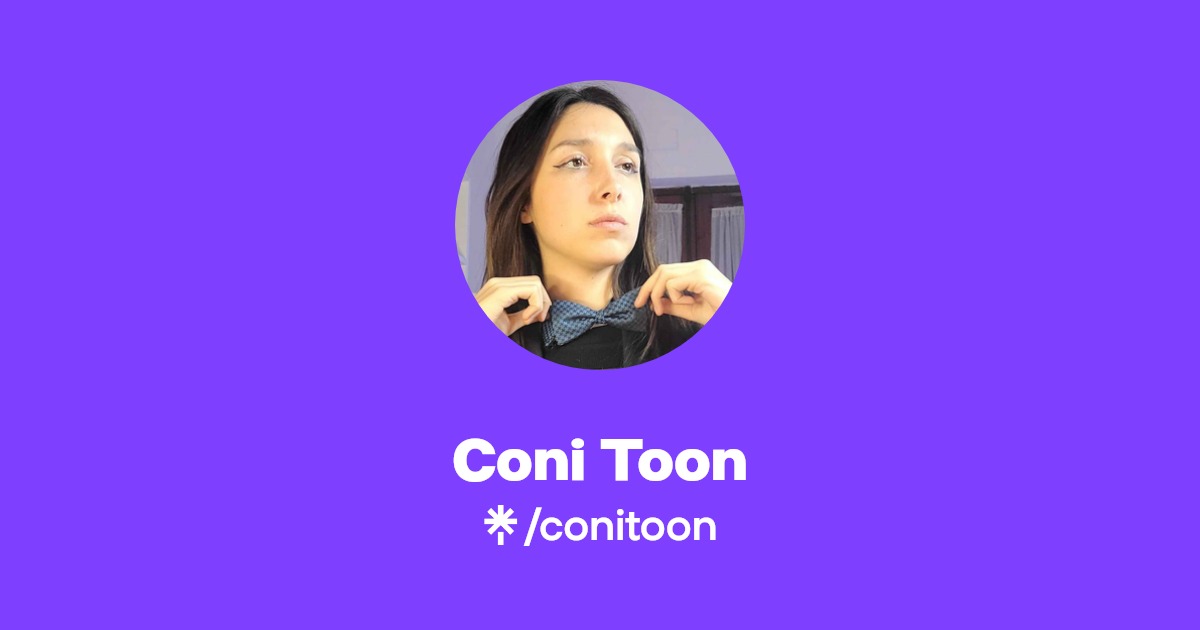 Coni Toon Official: TikTok, Instagram, X, Twitch | Linktree