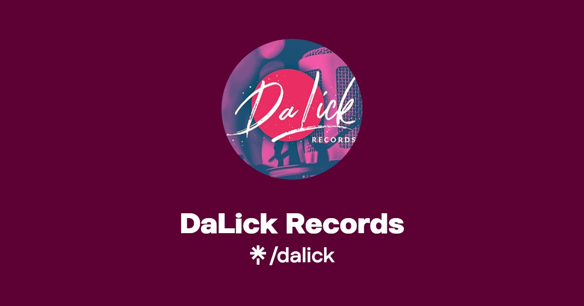 DaLick Records | Instagram | Linktree