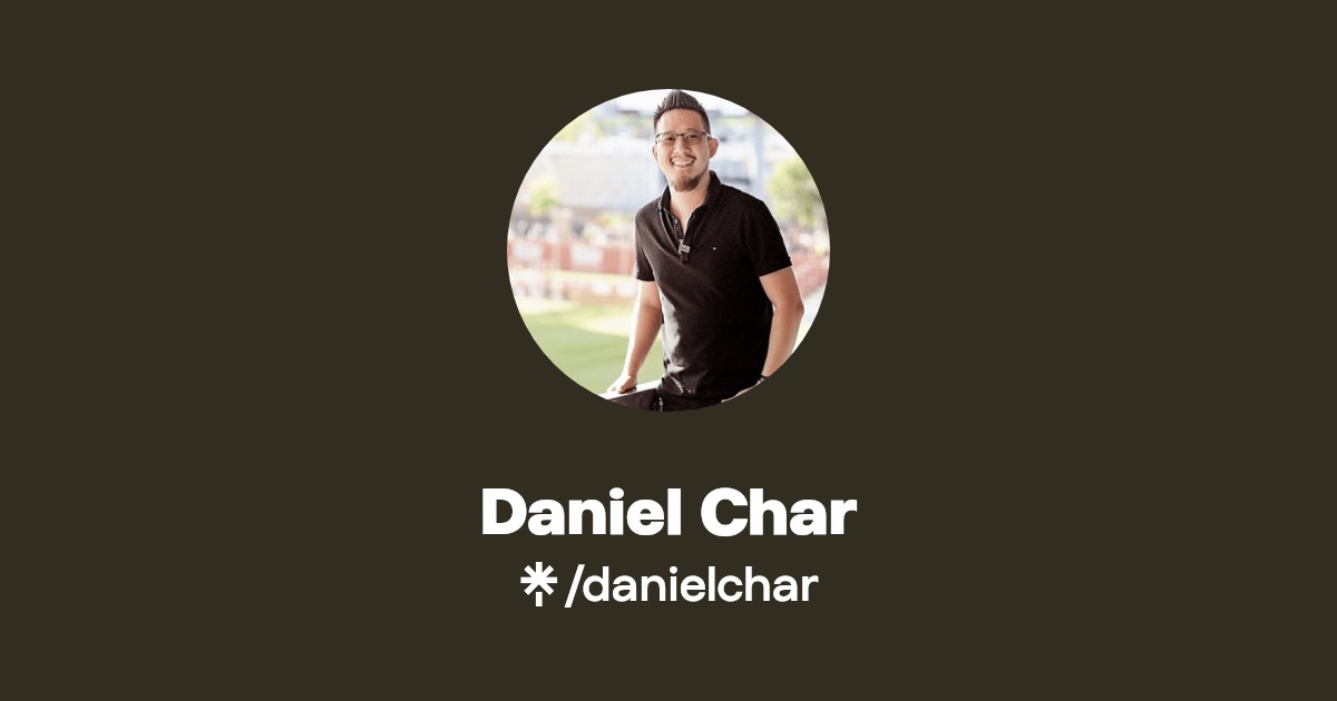 Daniel Char | Instagram, Facebook, TikTok | Linktree