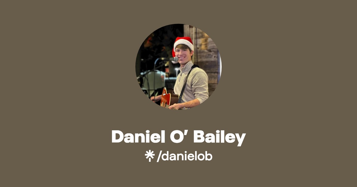 Daniel O’ Bailey Official: TikTok, Instagram, Facebook | Linktree