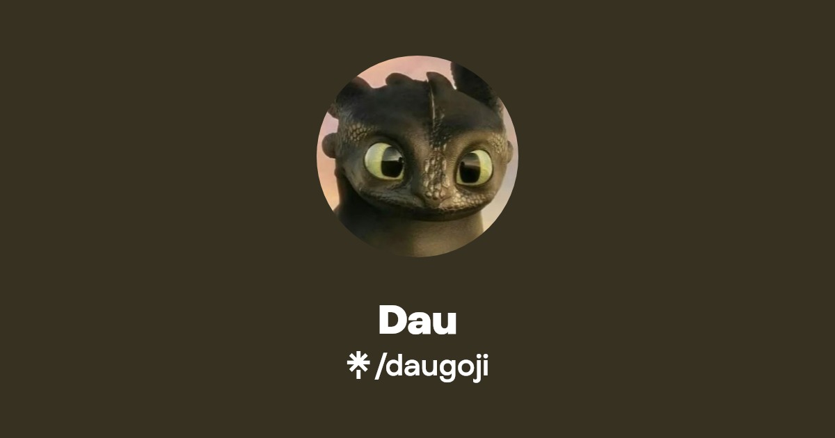Dau | Twitter, Instagram | Linktree