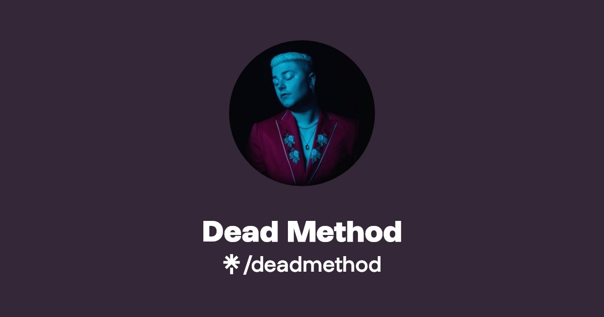 Dead Method | Instagram, Facebook | Linktree