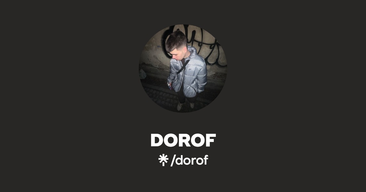 DOROF | Instagram, TikTok, Twitch | Linktree