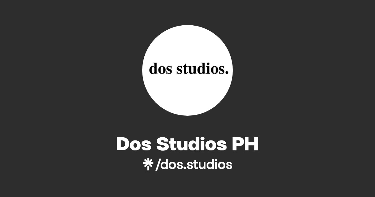 Dos Studios PH Official: Instagram, Facebook | Linktree