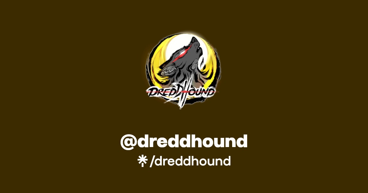 dreddhound | TikTok, Twitch | Linktree
