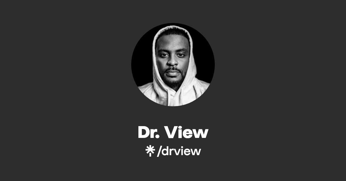 Dr. View Official: TikTok, Instagram | Linktree