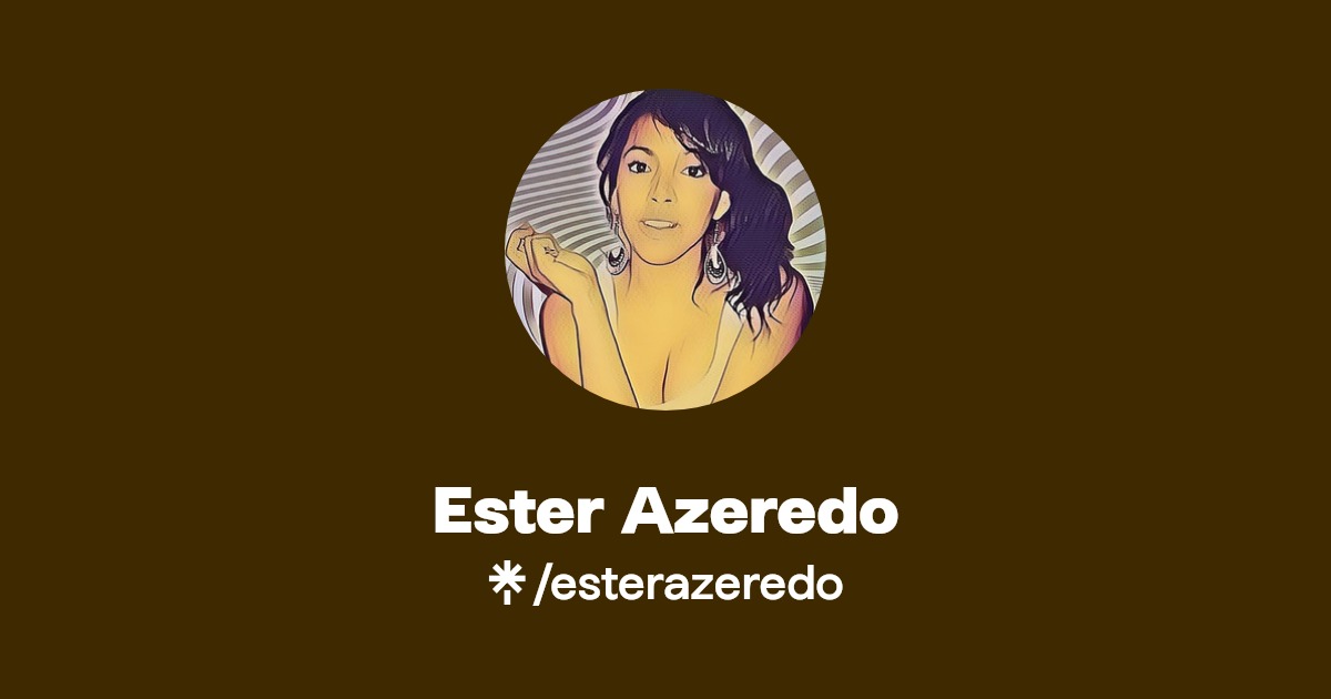Ester Azeredo | Instagram | Linktree