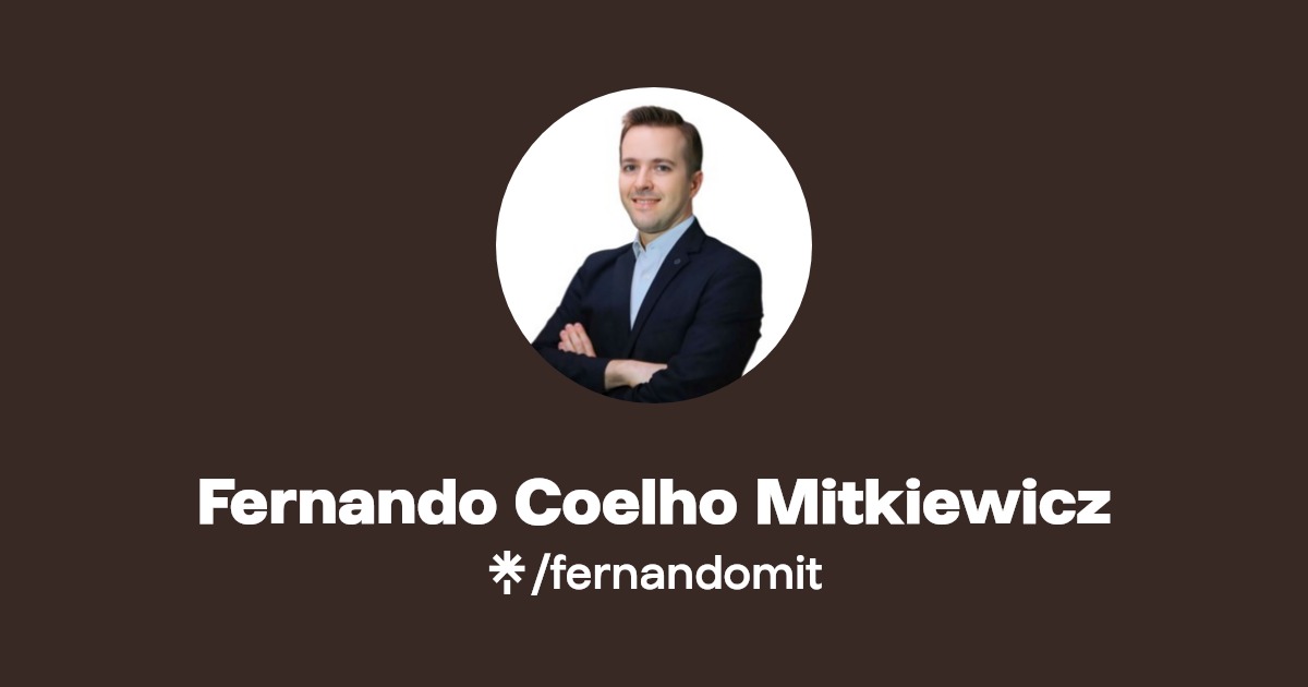 Fernando Coelho Mitkiewicz Official: Instagram, X | Linktree