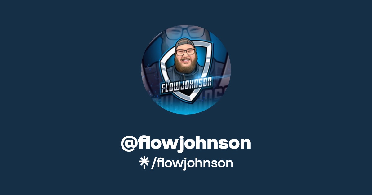 flowjohnson | Twitter, Facebook, TikTok, Twitch | Linktree