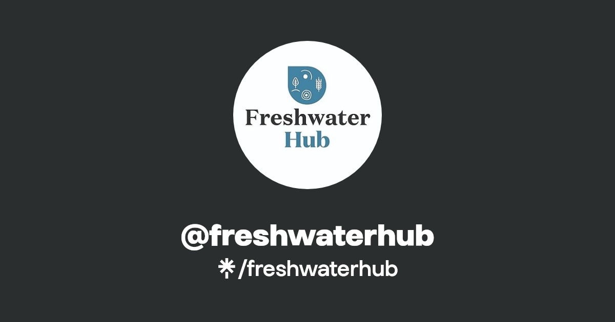 freshwaterhub | Instagram, Facebook | Linktree