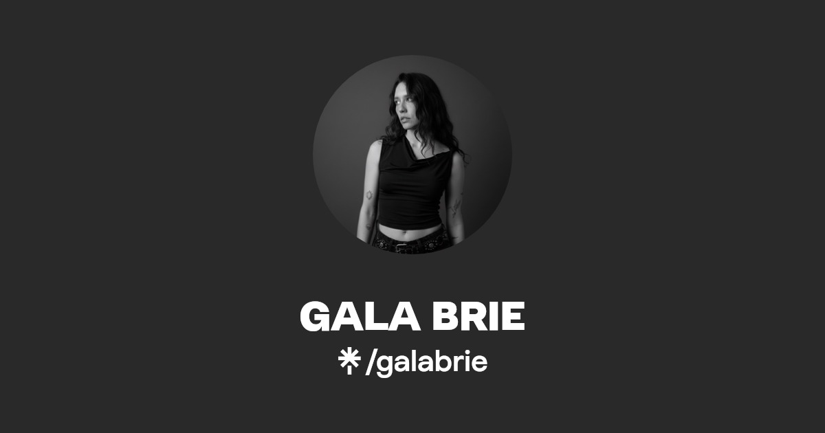 GALA BRIE Official: TikTok, Instagram, X, Facebook | Linktree