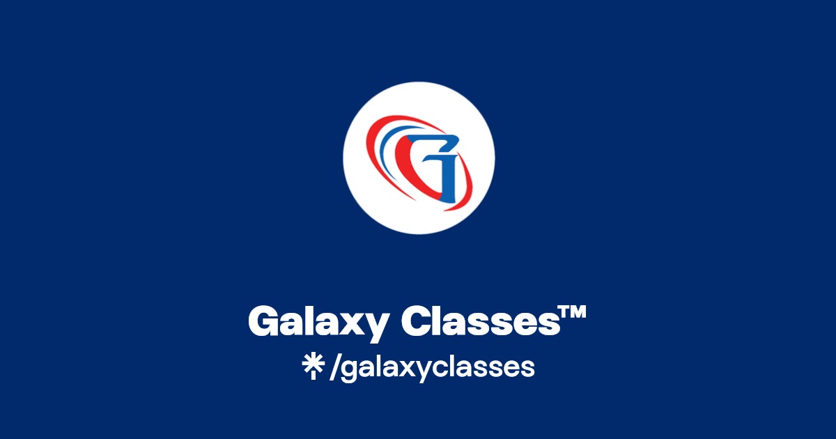 Galaxy Classes™ | Instagram, Facebook | Linktree
