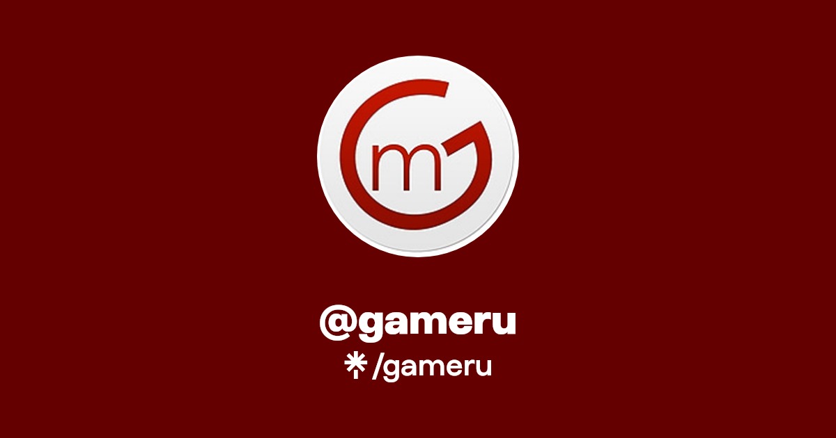 gameru | Twitter, Instagram | Linktree