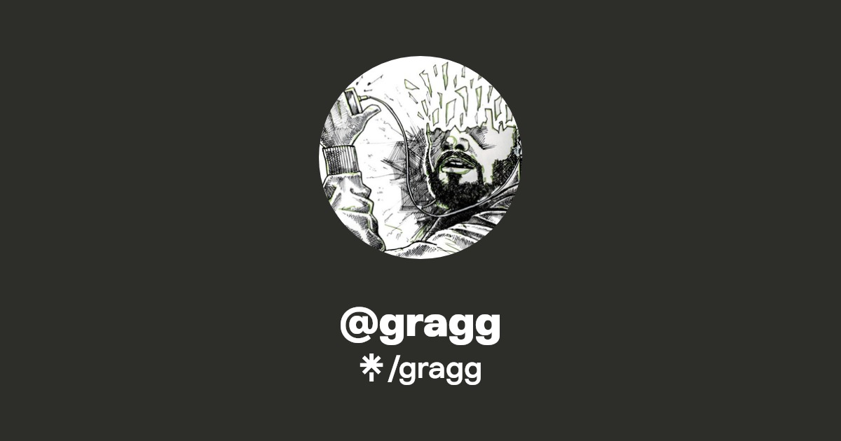 gragg | Twitter, Instagram | Linktree