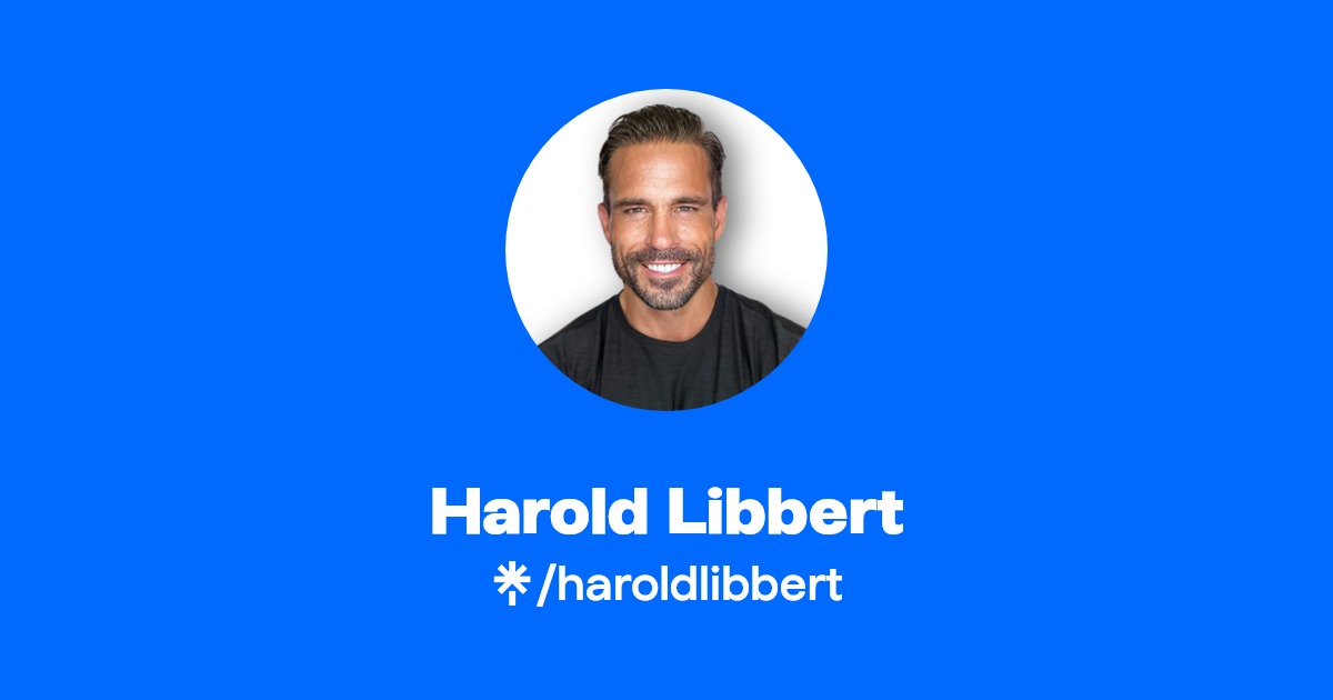 Harold Libbert | Linktree