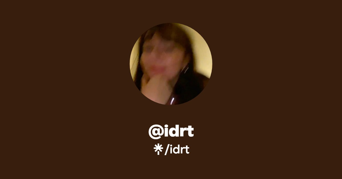 idrt | Twitter | Linktree